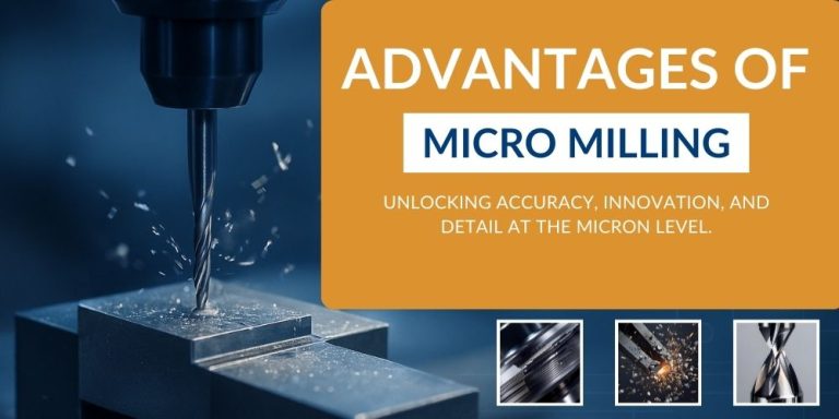 Precision Machining with Micro Milling: Benefits and Applications